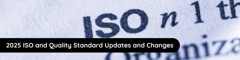 2025 ISO and Quality Standard Updates and Changes